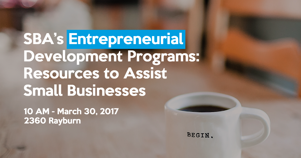 Committee Examines SBA’s Entrepreneurial Development Programs | House ...